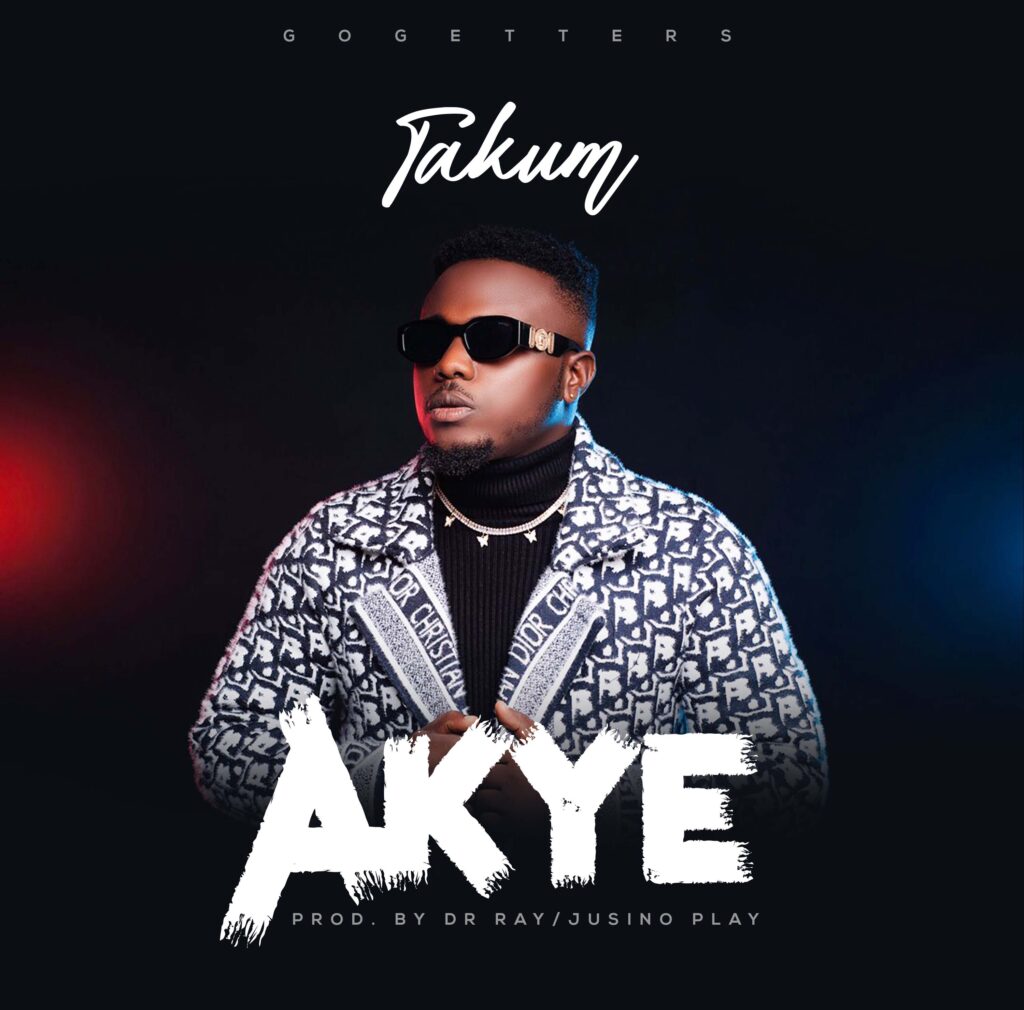 New Release: TAKUM drops banger 'Akye' - AmaGhanaonline.com